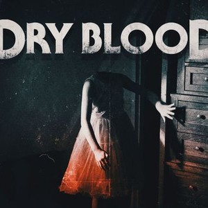 Dry Blood - Rotten Tomatoes