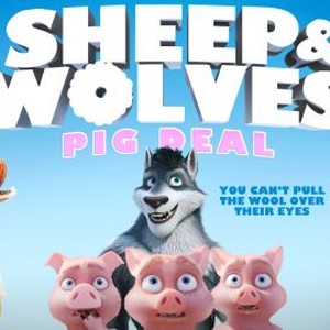 Sheep and Wolves: Pig Deal - Rotten Tomatoes