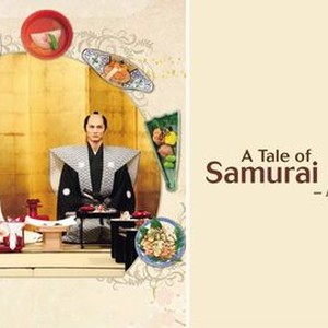 A Tale of Samurai Cooking: A True Love Story - Rotten Tomatoes