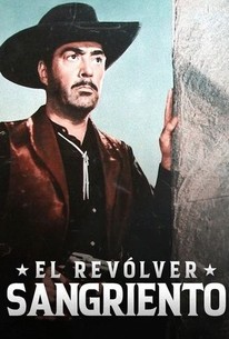 El revólver sangriento | Rotten Tomatoes