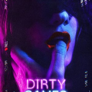 Dirty Games - Rotten Tomatoes