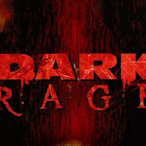 Dark Rage - Rotten Tomatoes