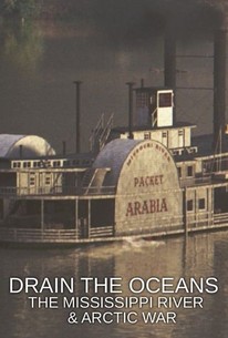 Drain The Oceans: The Mississippi River & Arctic War: Season 1 | Rotten ...