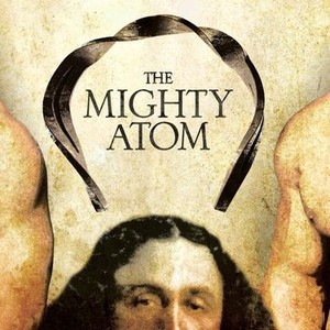 The Mighty Atom - Rotten Tomatoes