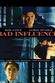 Bad Influence - Movie Reviews