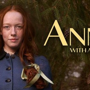 Anne With an E - Rotten Tomatoes