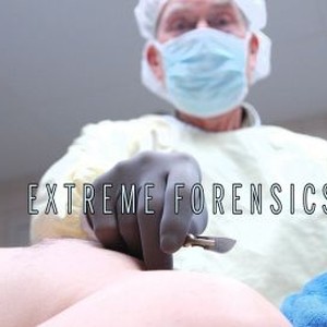 Extreme Forensics - Rotten Tomatoes