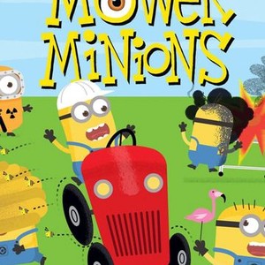 Mower Minions - Rotten Tomatoes