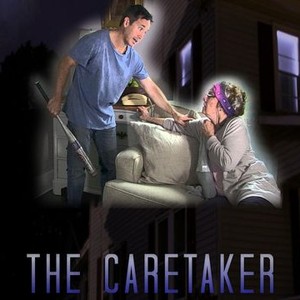 The Caretaker - Rotten Tomatoes