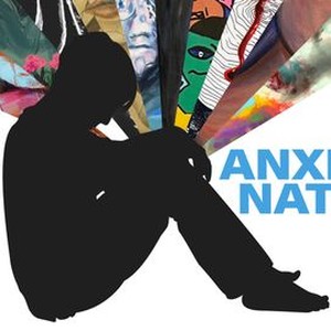 Anxious Nation - Rotten Tomatoes