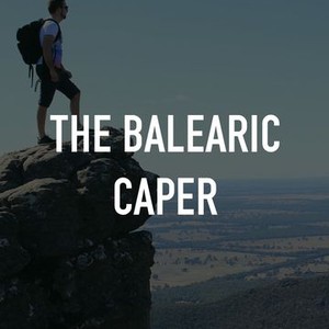 The Balearic Caper - Rotten Tomatoes