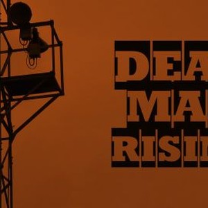 Dead Man Rising - Rotten Tomatoes