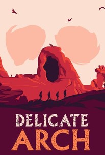 Delicate Arch (2023) | Rotten Tomatoes