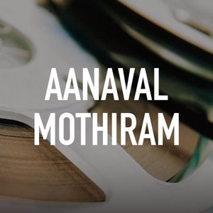 Aanaval Mothiram - Rotten Tomatoes