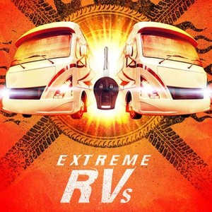Extreme RVs - Rotten Tomatoes