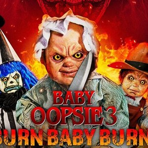 Baby Oopsie 3: Burn Baby Burn! - Rotten Tomatoes