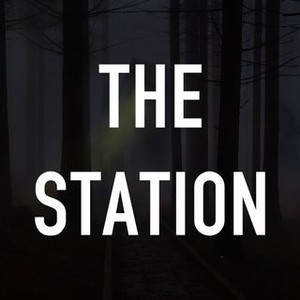The Station - Rotten Tomatoes