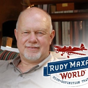 Rudy Maxa's World: Season 2, Episode 5 - Rotten Tomatoes