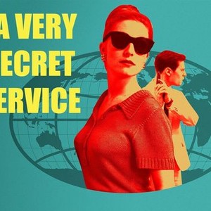 A Very Secret Service - Rotten Tomatoes