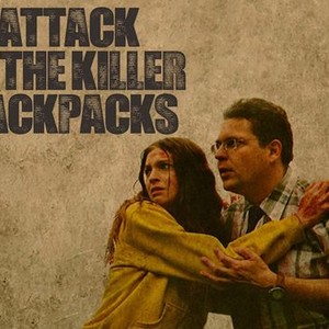 Attack of the Killer Backpacks - Rotten Tomatoes