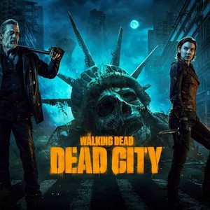The Walking Dead: Dead City - Rotten Tomatoes