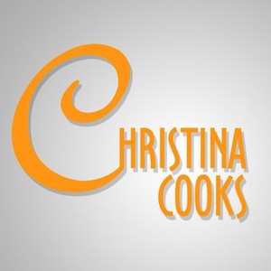 Christina Cooks - Rotten Tomatoes