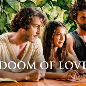 Doom of Love - Rotten Tomatoes