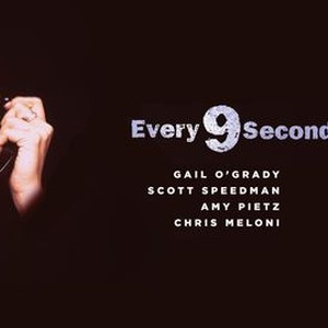 Every 9 Seconds - Rotten Tomatoes