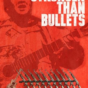 Stronger Than Bullets - Rotten Tomatoes