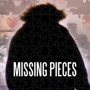 Missing Pieces - Rotten Tomatoes