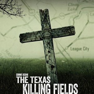 Crime Scene: The Texas Killing Fields - Rotten Tomatoes
