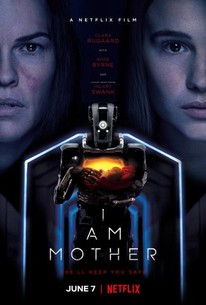I Am Mother | Rotten Tomatoes