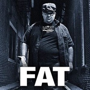 Fat - Rotten Tomatoes