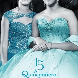 15: A Quinceañera Story: Jackie and Nina - Rotten Tomatoes