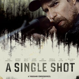 A Single Shot (2013) - Rotten Tomatoes