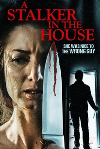 A Stalker in the House | Rotten Tomatoes