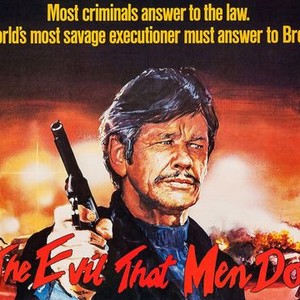 The Evil That Men Do - Rotten Tomatoes