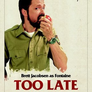 Too Late - Rotten Tomatoes