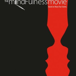 The MindFulness Movie - Rotten Tomatoes
