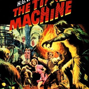 The Time Machine - Rotten Tomatoes