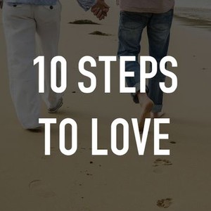 10 Steps to Love - Rotten Tomatoes