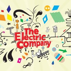 The Electric Company - Rotten Tomatoes