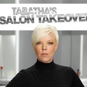 Tabatha's Salon Takeover: Season 2, Episode 10 - Rotten Tomatoes