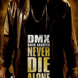 Never Die Alone (2004) - Rotten Tomatoes