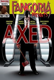 Axed (2012) | Rotten Tomatoes
