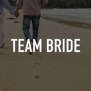 Team Bride - Rotten Tomatoes