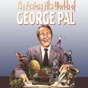 The Fantasy Film Worlds of George Pal - Rotten Tomatoes