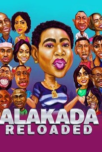 Alakada Reloaded | Rotten Tomatoes
