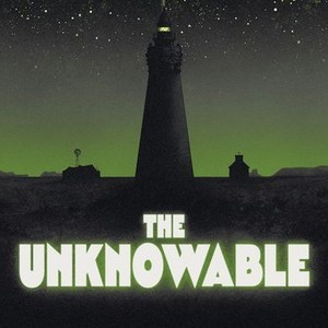 The Unknowable - Rotten Tomatoes