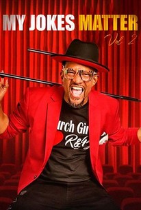 My Jokes Matter: Volume 2 | Rotten Tomatoes